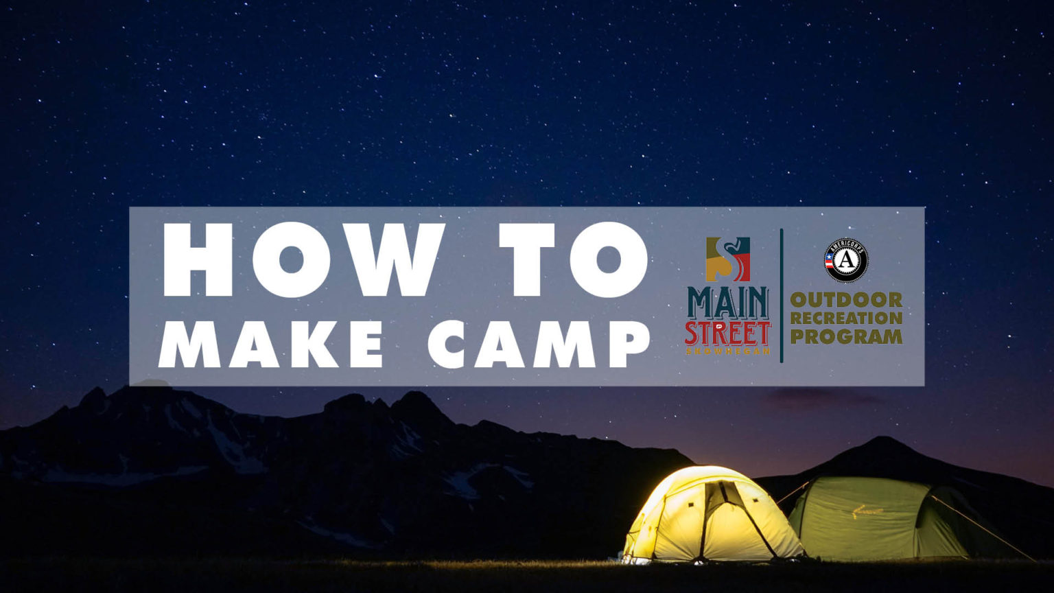 How to Make Camp – Skowhegan Outdoors
