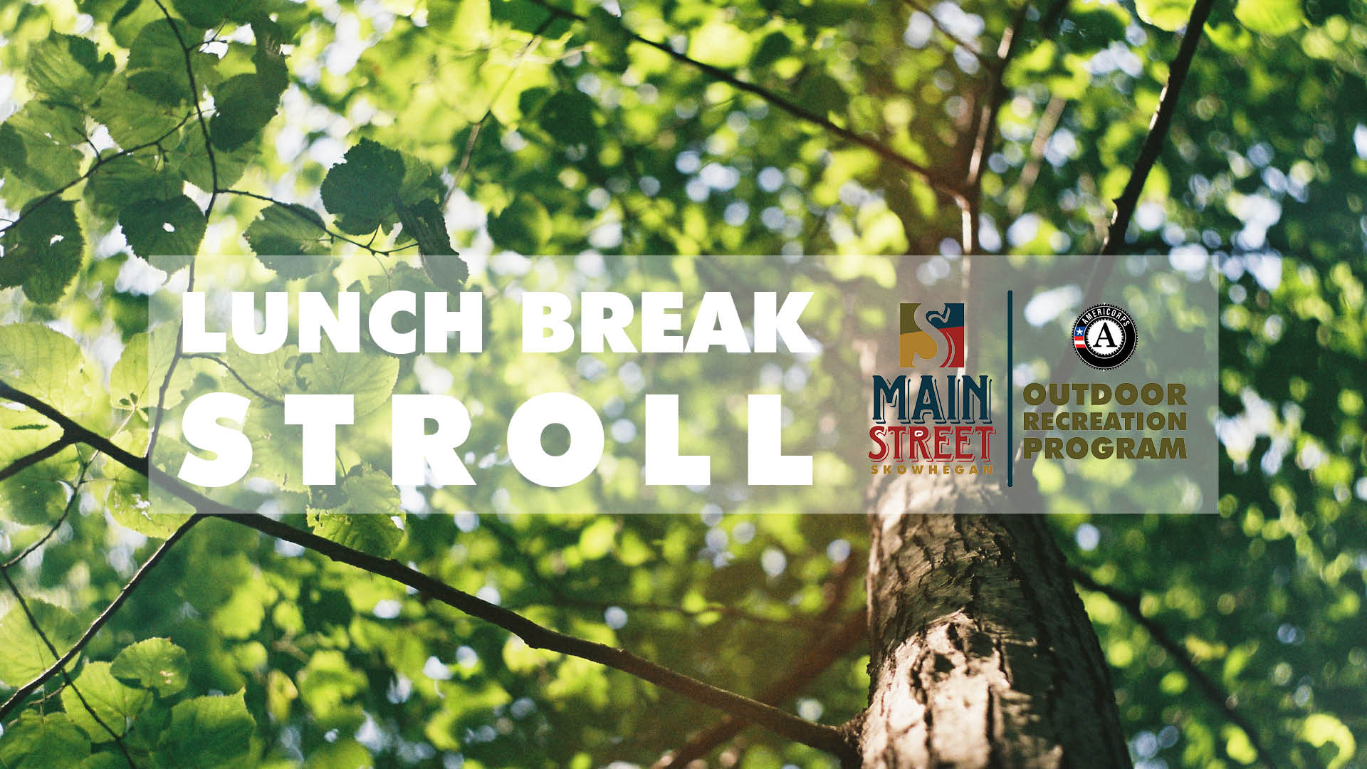 Lunch Break Stroll - Skowhegan Outdoors